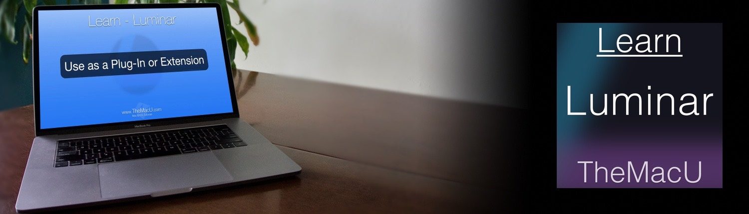 Learn – Luminar for Mac – TheMacU.com