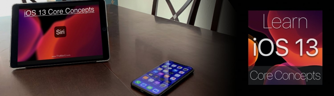 iOS 13 Core Concepts Tutorial is now available! - TheMacU.com