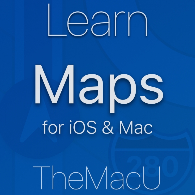 New Maps for Mac Tutorial now available!