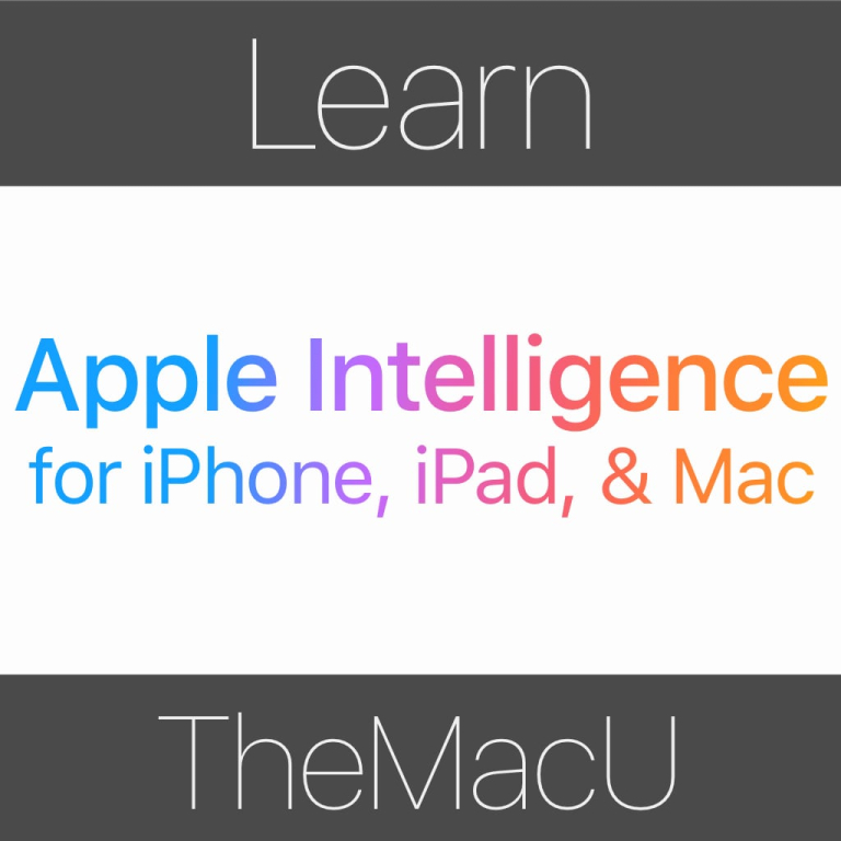 Apple Intelligence Tutorial Now Available! - TheMacU.com